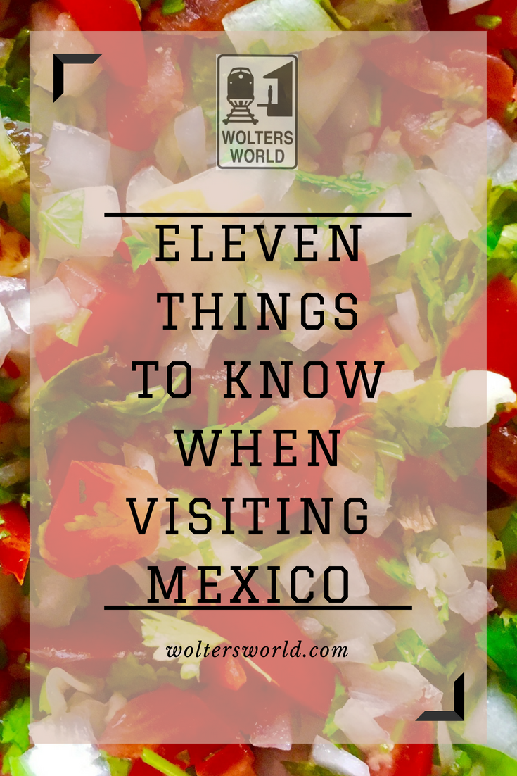 Everything You Should Know Before You Visit Mexico (well almost ...