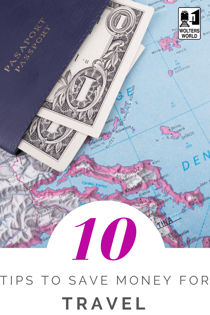 10 Easy Ways to Save Money So You Can Travel More! – Wolters World