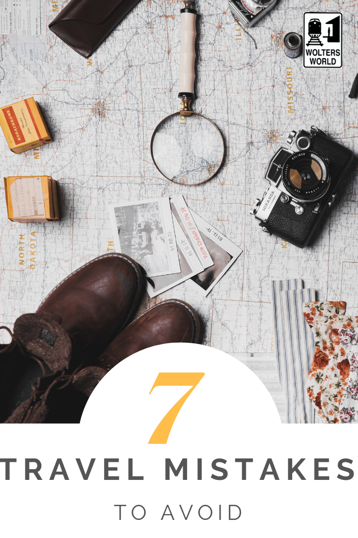 7 Big Travel Mistakes That Tourists Make That Can Ruin a Vacation ...