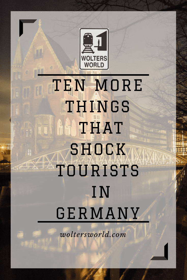 10 MORE CULTURE SHOCKS of Visiting Germany – Wolters World