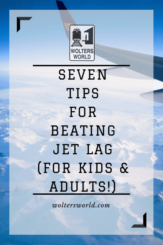 7 Ways to Beat Jet Lag – Advice for Long Distance Flights – Wolters World