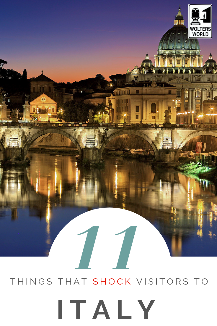 10 Things That SHOCK Tourists When They Visit Italy - Wolters World