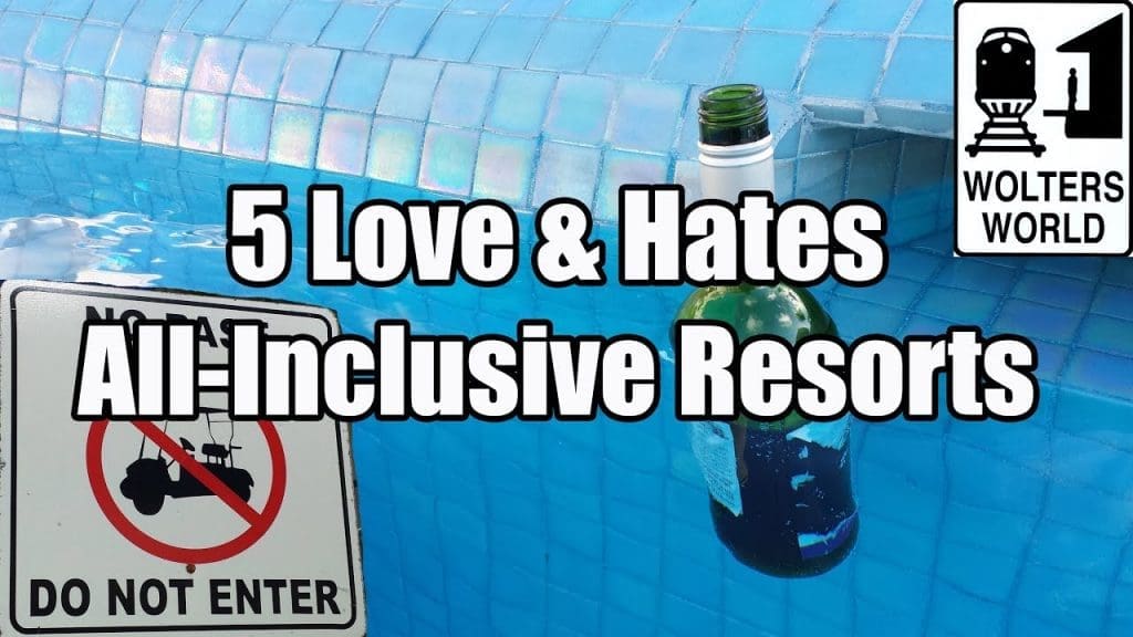 Five Things You Will Love & Hate About All-Inclusive Resorts – Wolters ...