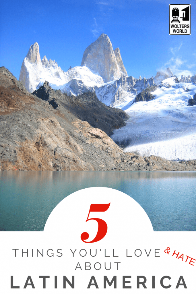 Five Things You Will Love & Hate About Latin America Travel - Wolters World
