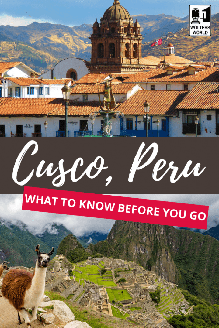 Cusco Travel: What to Know Before You Go – Wolters World