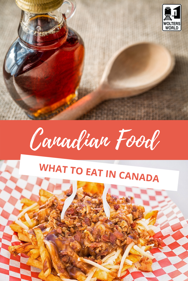 Best Canadian Food To Eat in Canada! - Wolters World