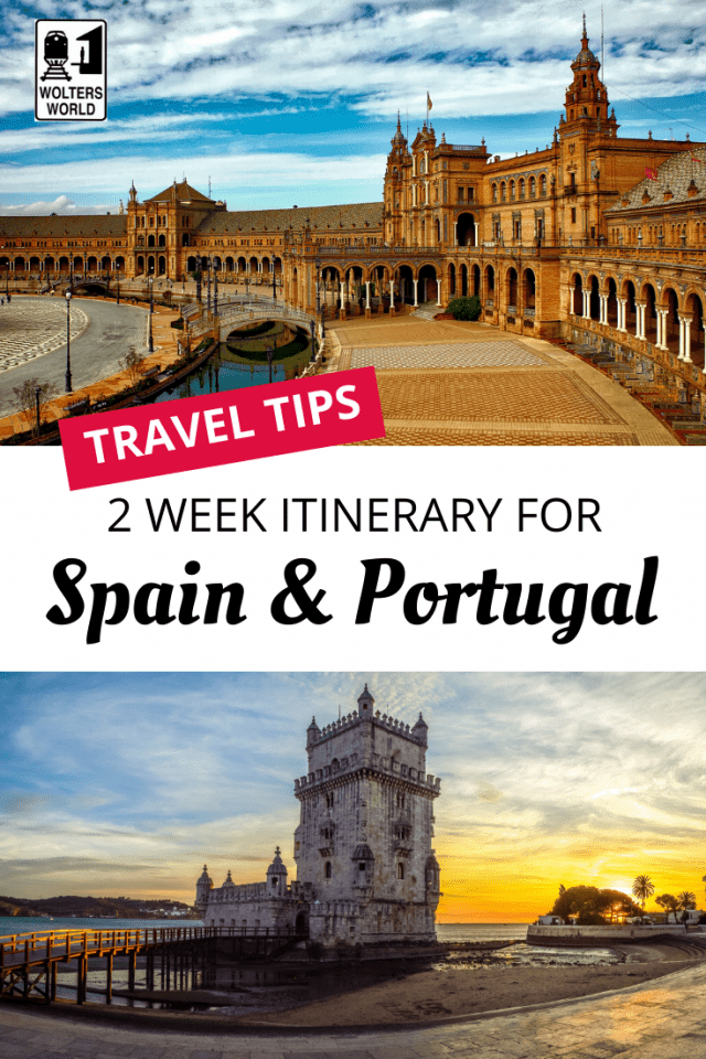 Spain & Portugal Itinerary: Two Weeks in Iberia - Wolters World