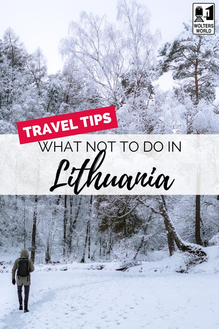 What Not to Do When You Visit Lithuania - Wolters World