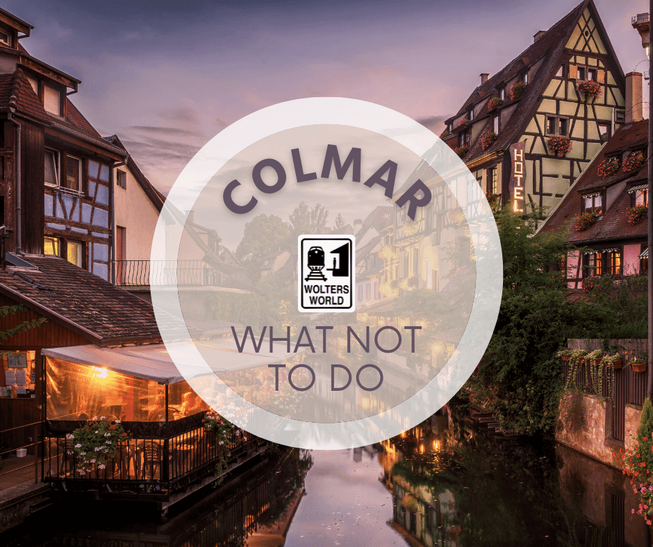 What NOT to Do On a Trip to Colmar, France – Wolters World What NOT to Do On a Trip to Colmar, France – Wolters World