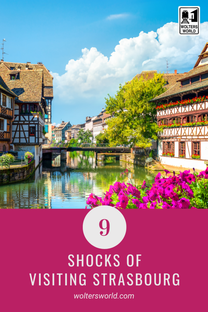 Tourist Culture Shocks Visiting Strasbourg, France - Wolters World